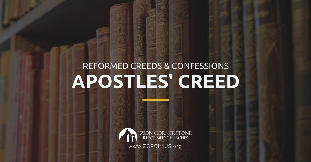 Apostles' Creed | Zion Cornerstone Reformed Churches (Imus)